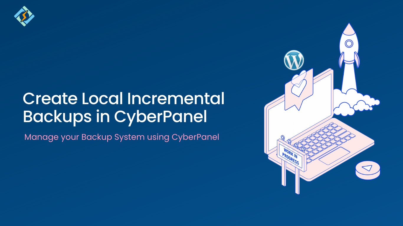 How to Create Local Incremental Backups in CyberPanel - Knowledge Base