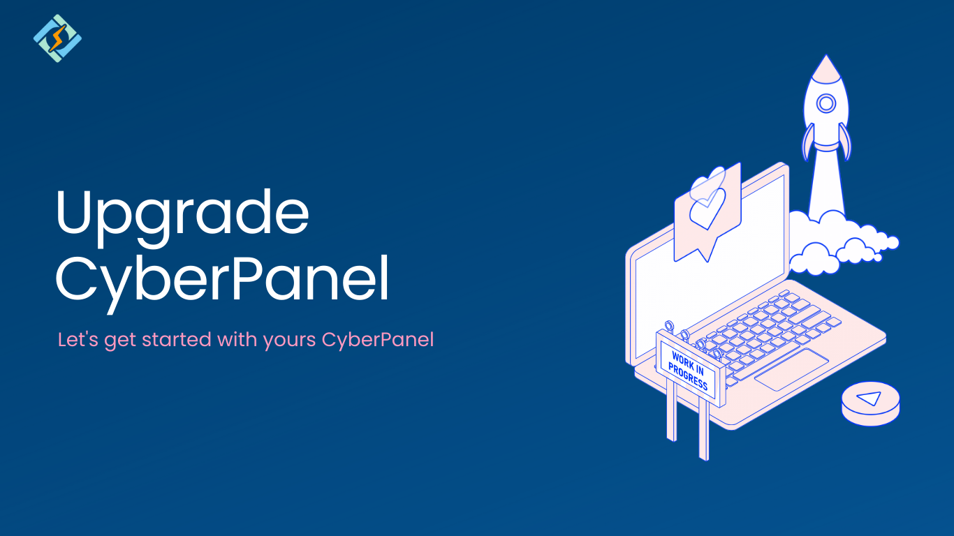 How to Upgrade CyberPanel? A Comprehensive Guide in 2024