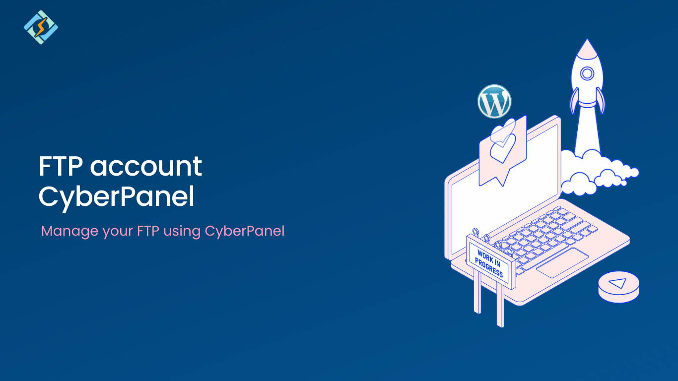 Setup FTP account in CyberPanel - Knowledge Base Setup FTP account in CyberPanel - Knowledge Base
