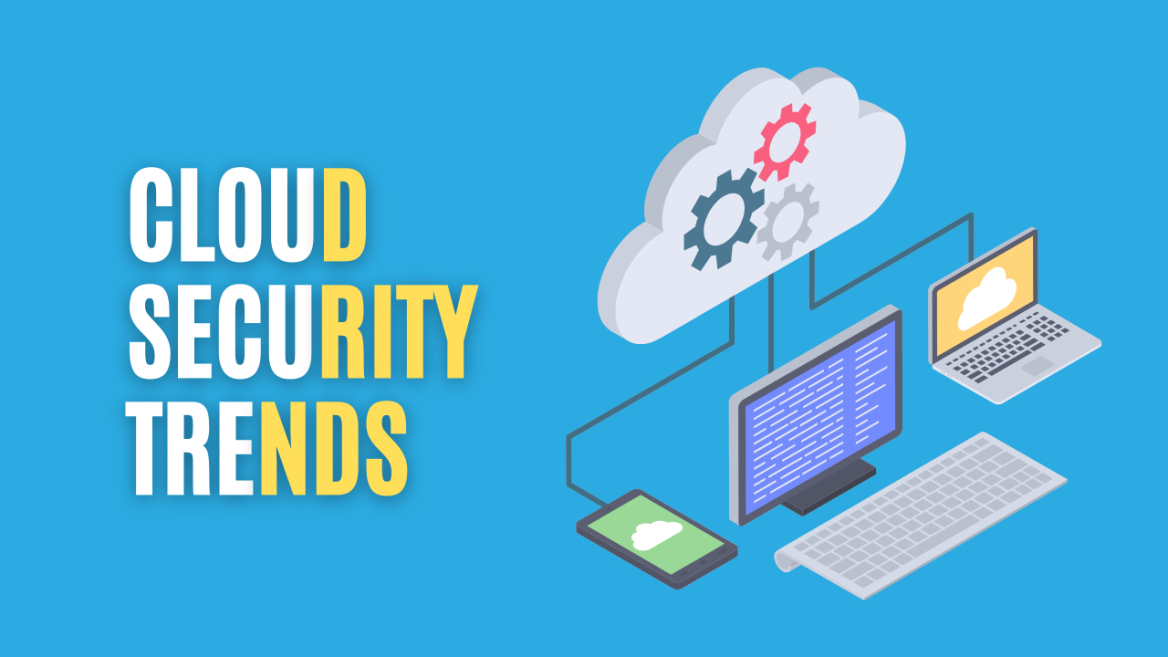 Latest Top 8 Cloud Security Trends in 2023
