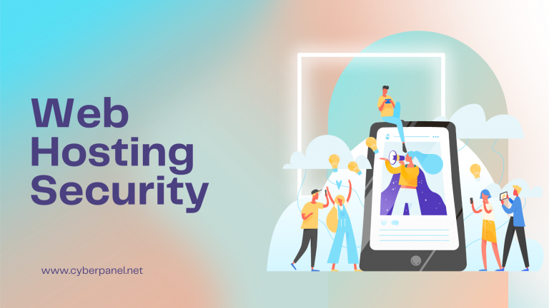 Web Hosting Security Features, Best Practices and Tools