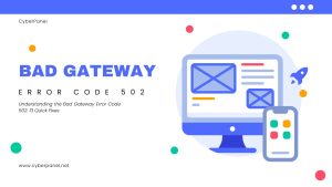 Bad Gateway Error Code 502: What It Is & 13 Quick Fixes 2024