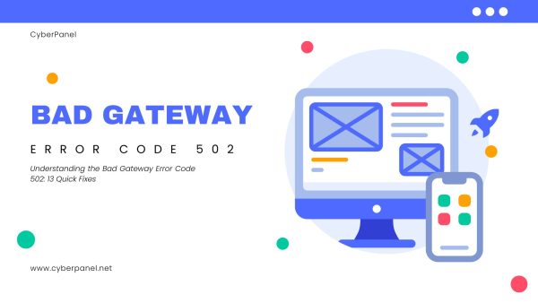 Bad Gateway Error Code 502: What It Is & 13 Quick Fixes 2024