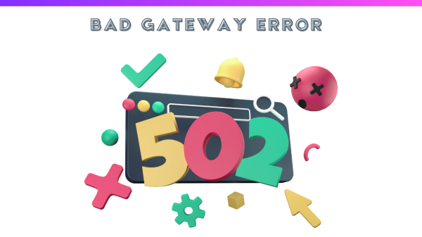 Bad Gateway Error Code 502: What It Is & 13 Quick Fixes 2024