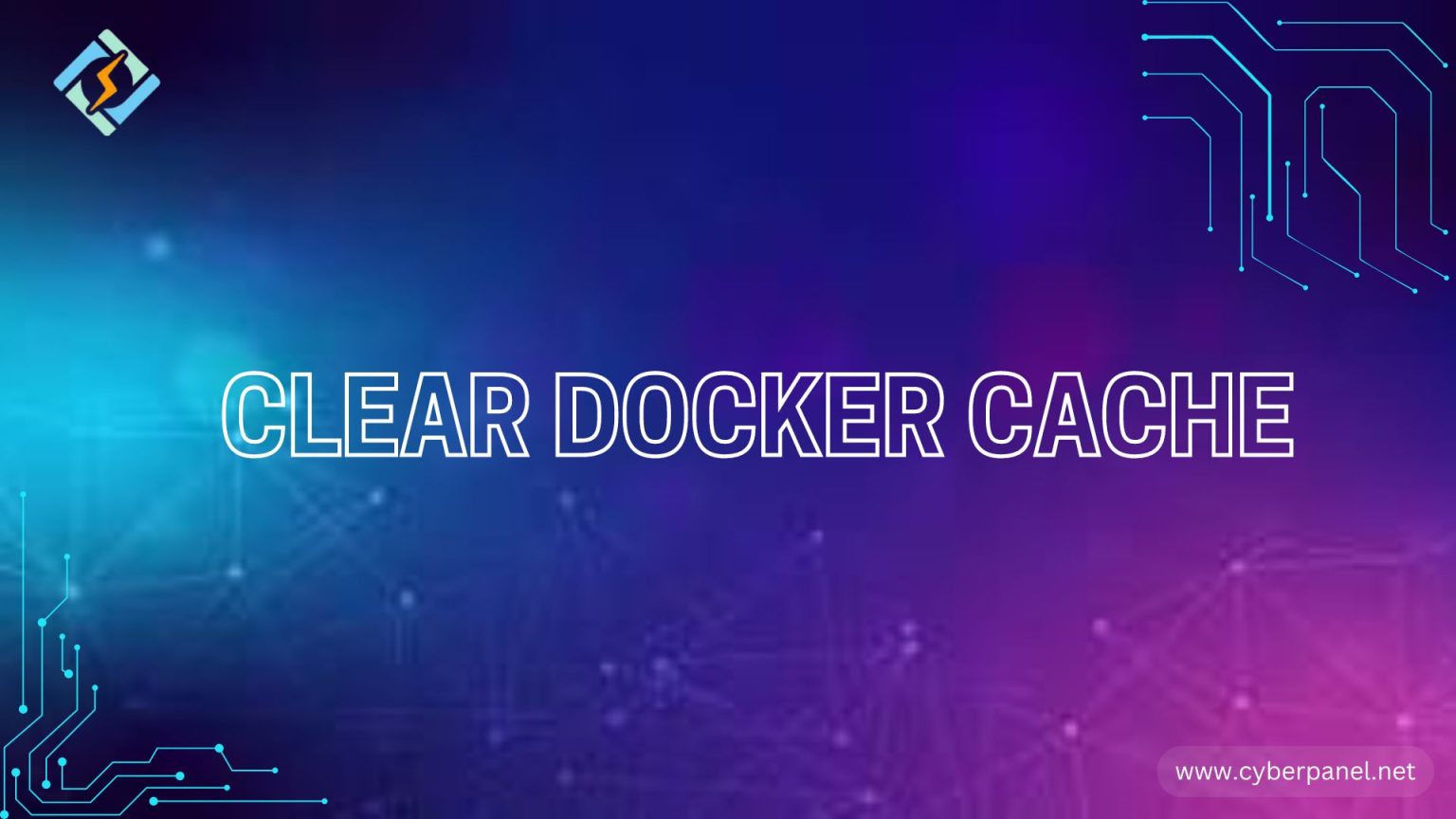 Clear Docker Cache: Optimize Performance to Free Up Space