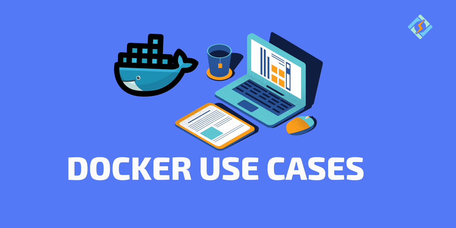 10 Docker Use Cases Revolutionizing Major Industries