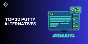 Top 10 PuTTY Alternatives for SSH and Telnet Clients