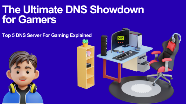 Best DNS Server For Gaming in 2024? Reduce Lag & Ping Time