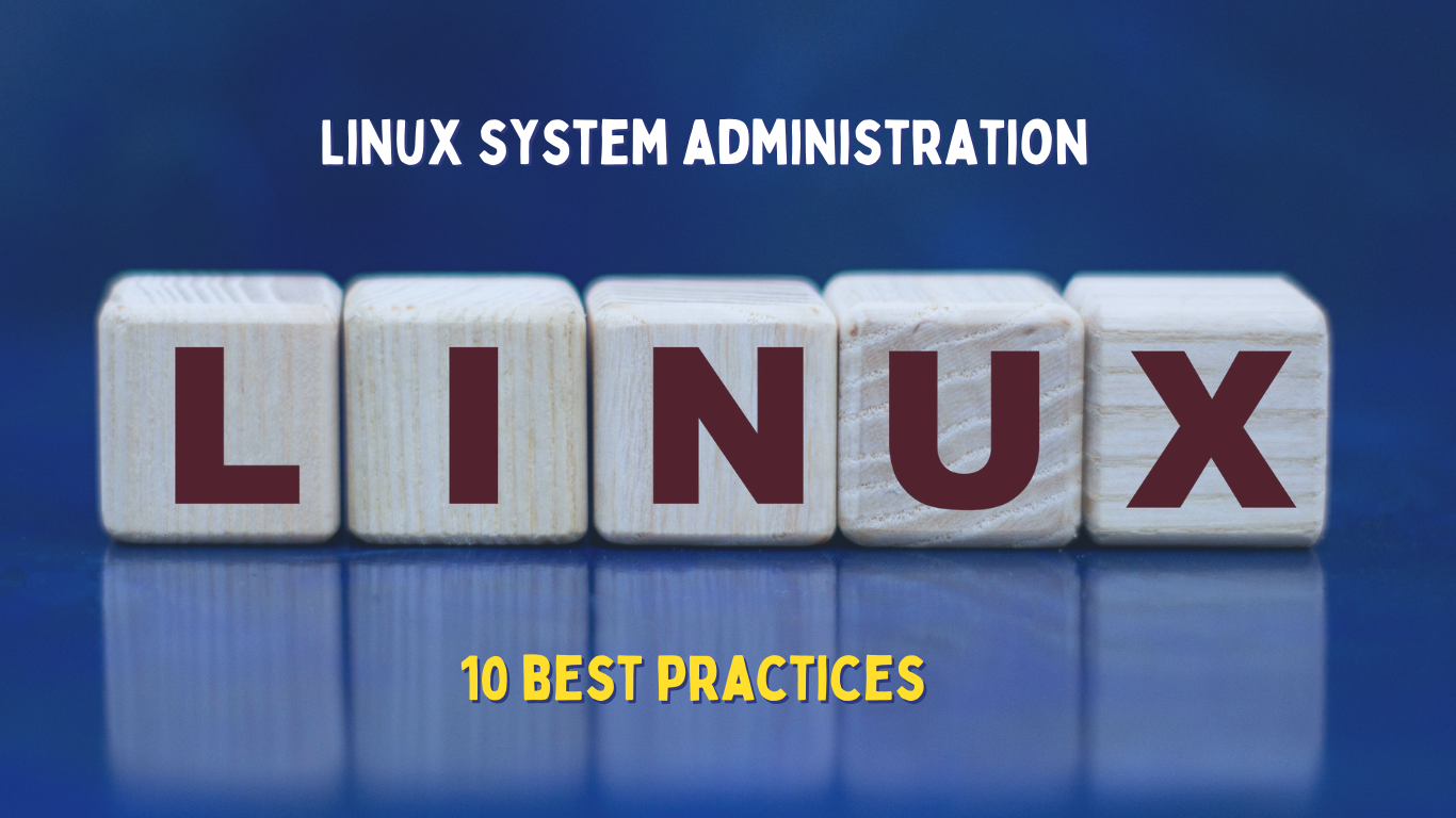 10 Linux System Administration Practices for 2025
