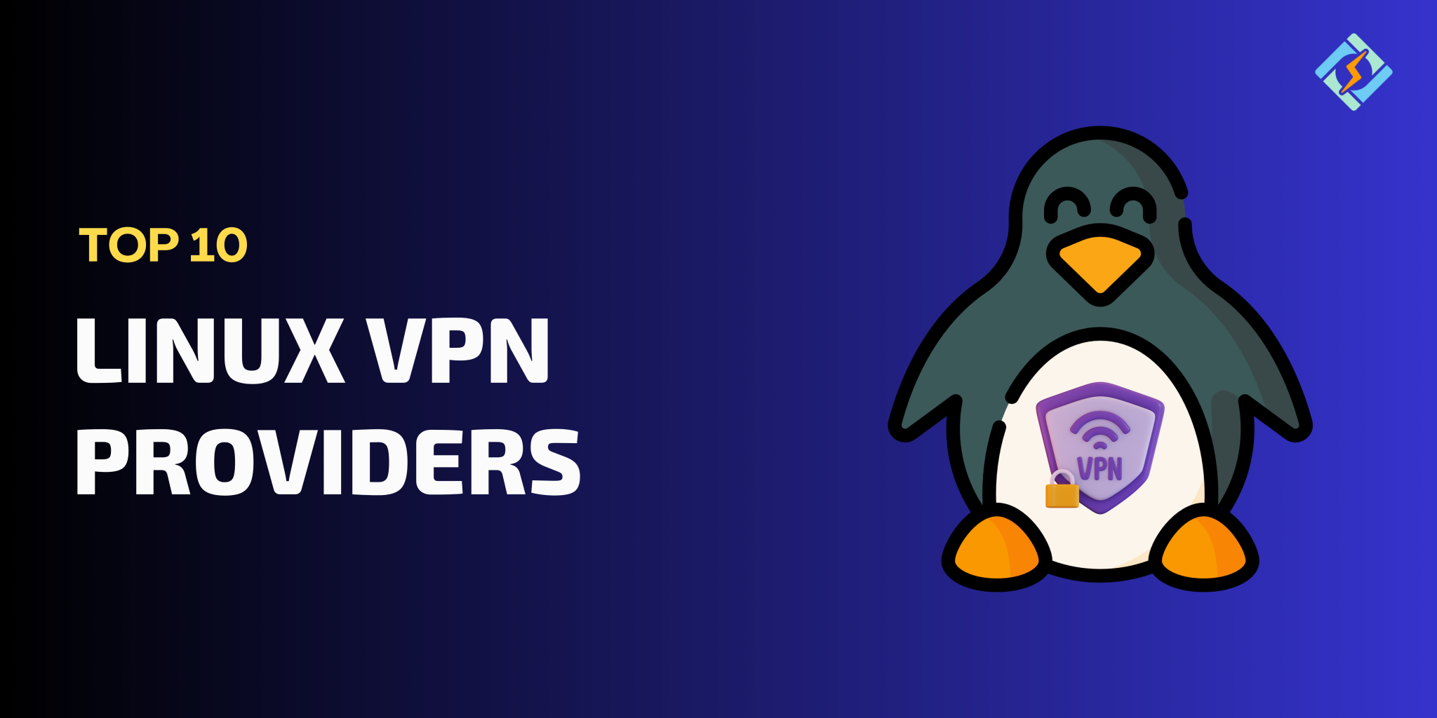 Top 10 Linux VPN Providers for Enhanced Privacy and Security