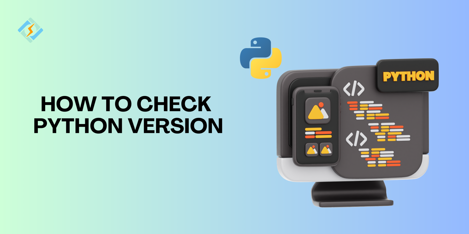 Quick Ways to Check Python Version on Mac, Windows & Linux