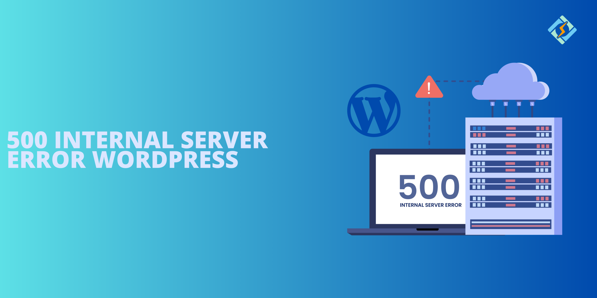 500 Internal Server Error WordPress: How To Fix It In 2025