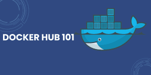 Docker Hub Explained: Features & Examples