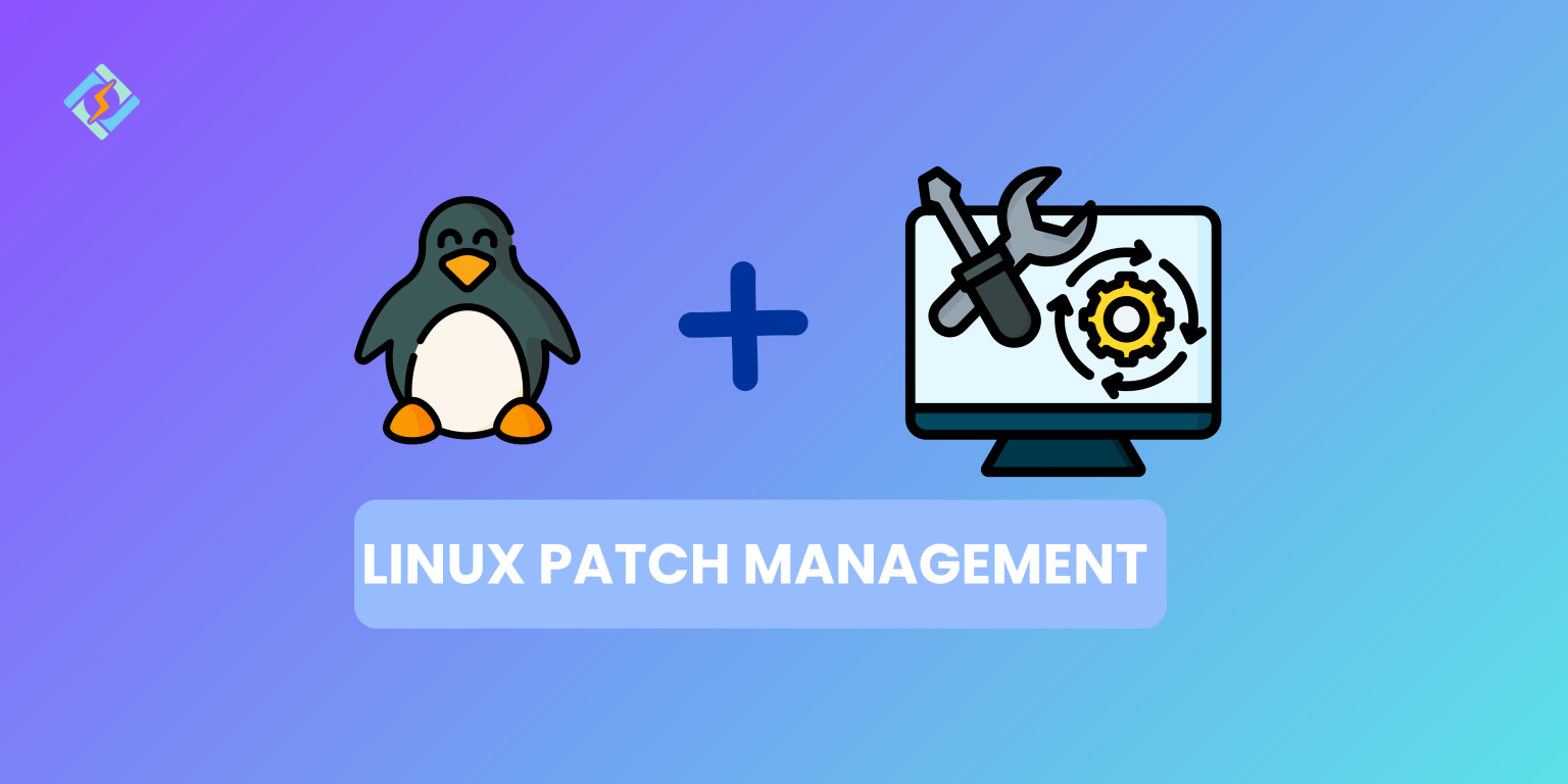 Linux Patch Management: Latest Strategies For New Admins
