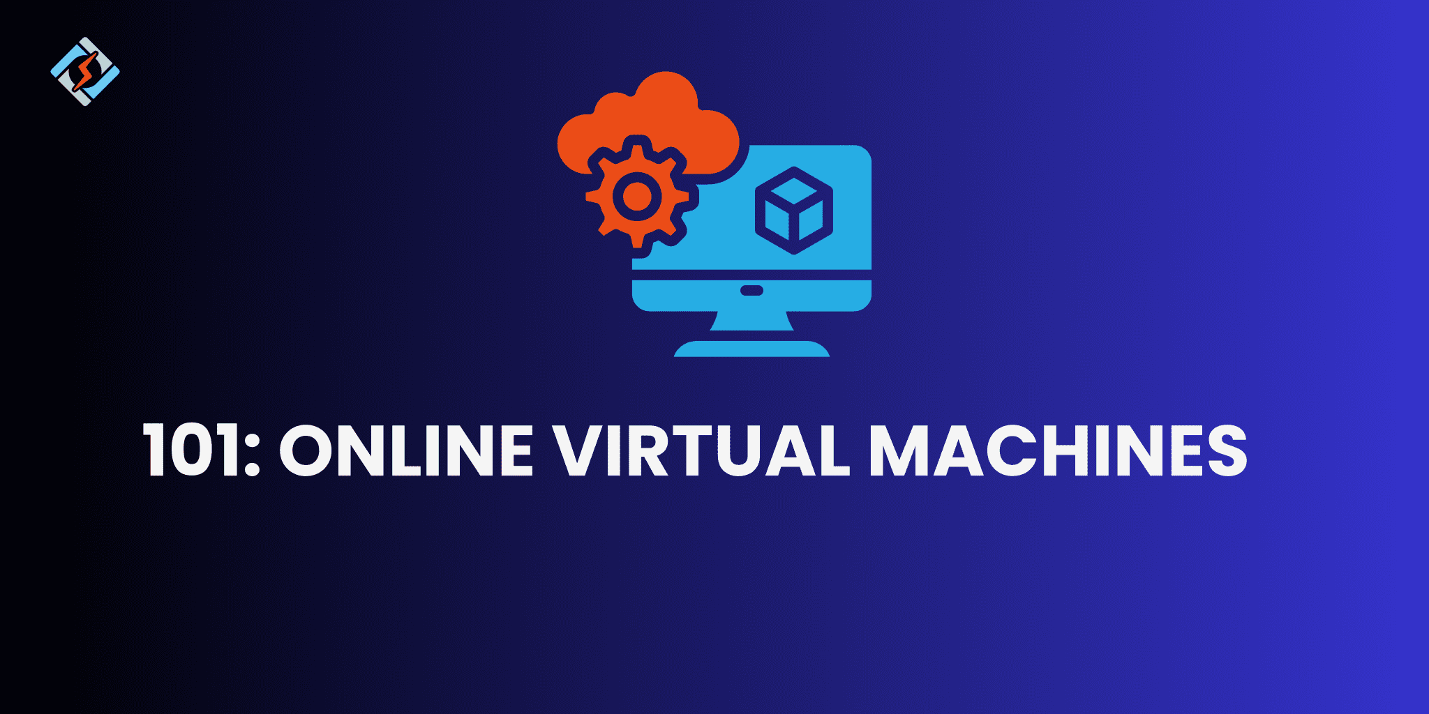 Online Virtual Machine Complete Guide: Free Platforms & Tips