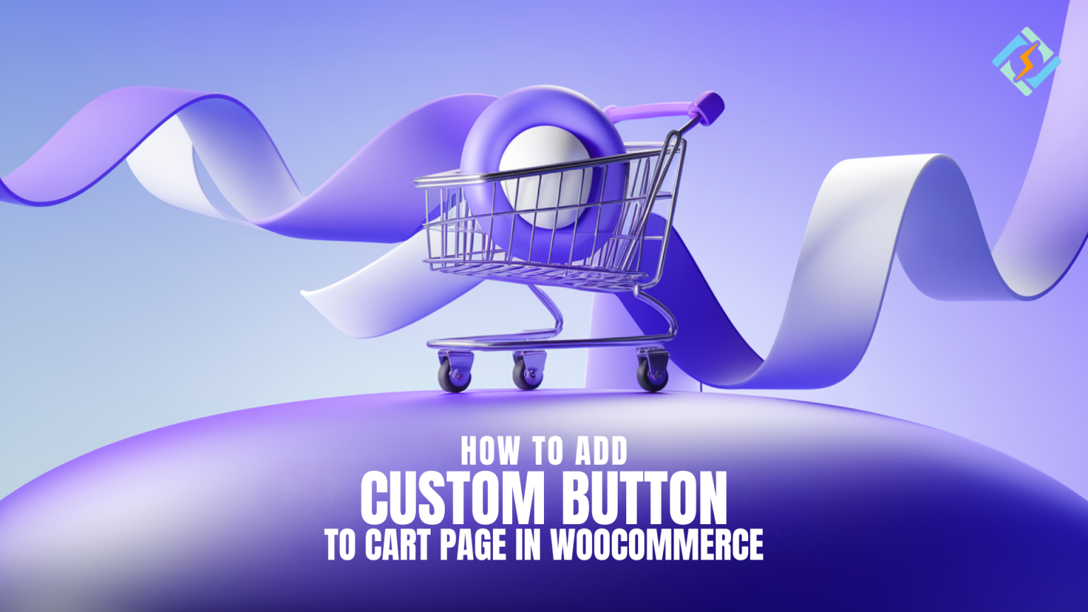 How to Add Custom Button to Cart Page in WooCommerce