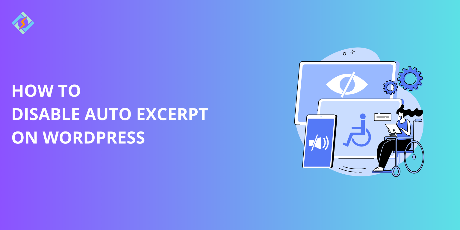 How to Disable Auto Excerpt on WordPress: Easy Explained!