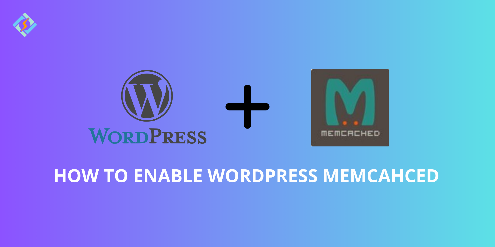 How to enable WordPress Memcached for Site Optimization