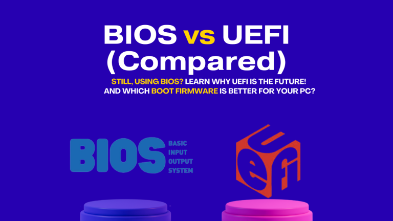 Comparing BIOS vs UEFI: Which is the better Boot in 2025?