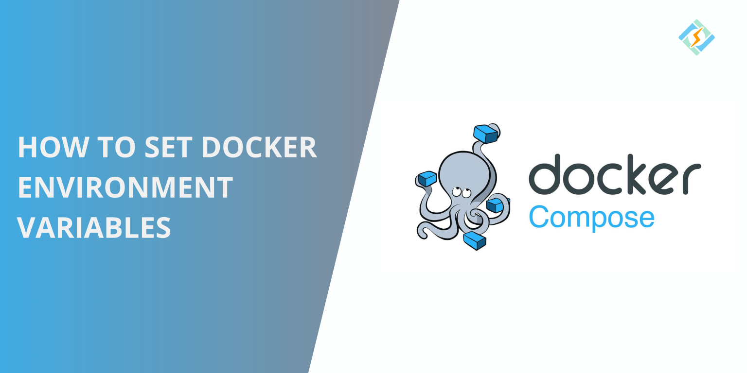 Docker Compose Environment Variables: How to Set & Use Them