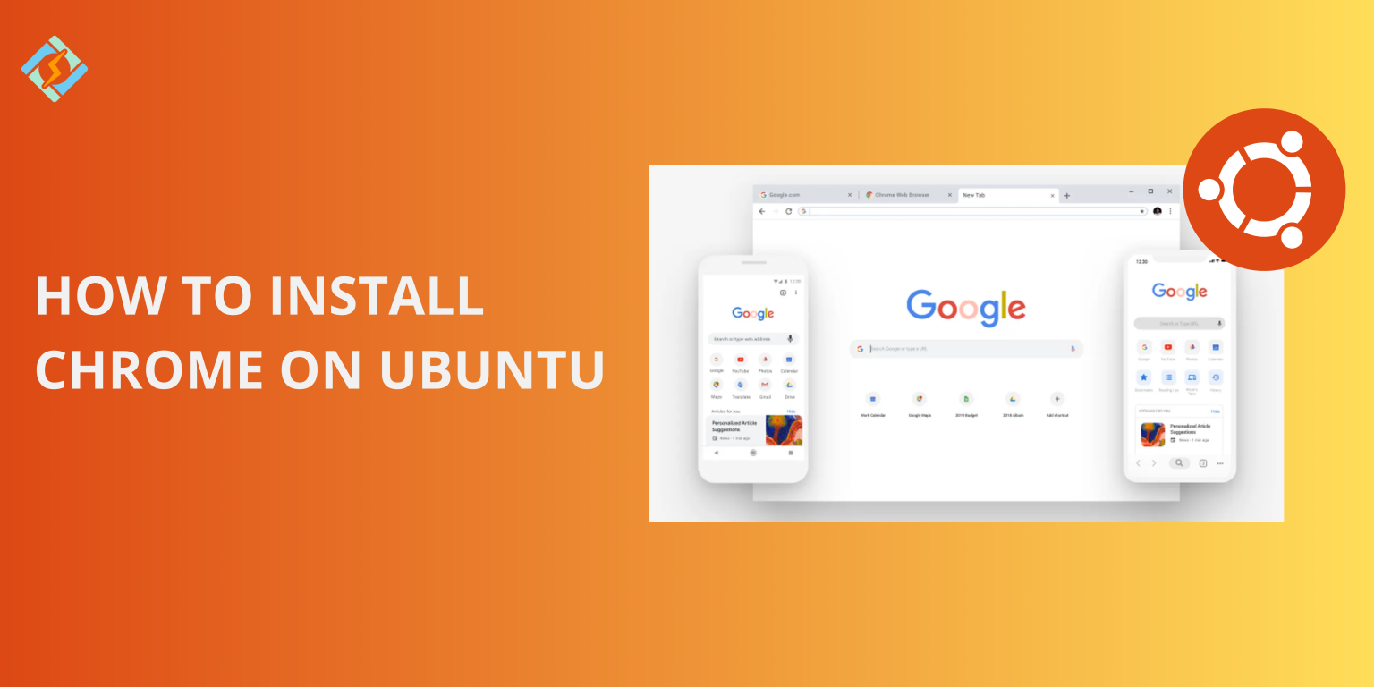 How to Install Chrome on Ubuntu: Step-by-Step Guide