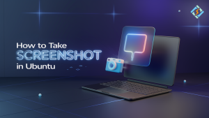 How to Take Screenshot in Ubuntu: A Simple Guide