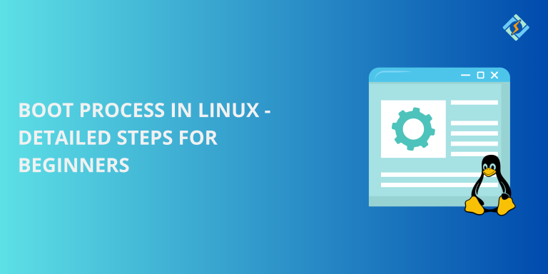 Boot Process in Linux: Step-by-Step Guide & Troubleshooting