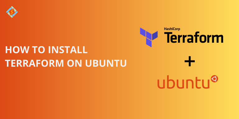 Install Terraform on Ubuntu – Step-by-Step Guide