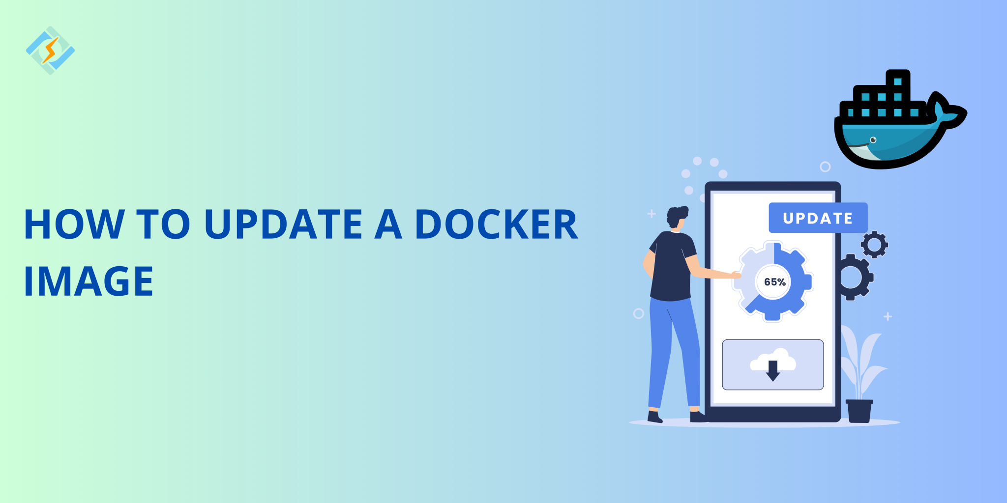 How to Update a Docker Image: Best Practices & Full Guide