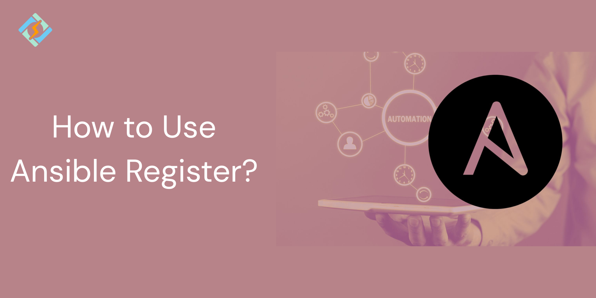 Ansible Register: Capture & Reuse Task Output Efficiently