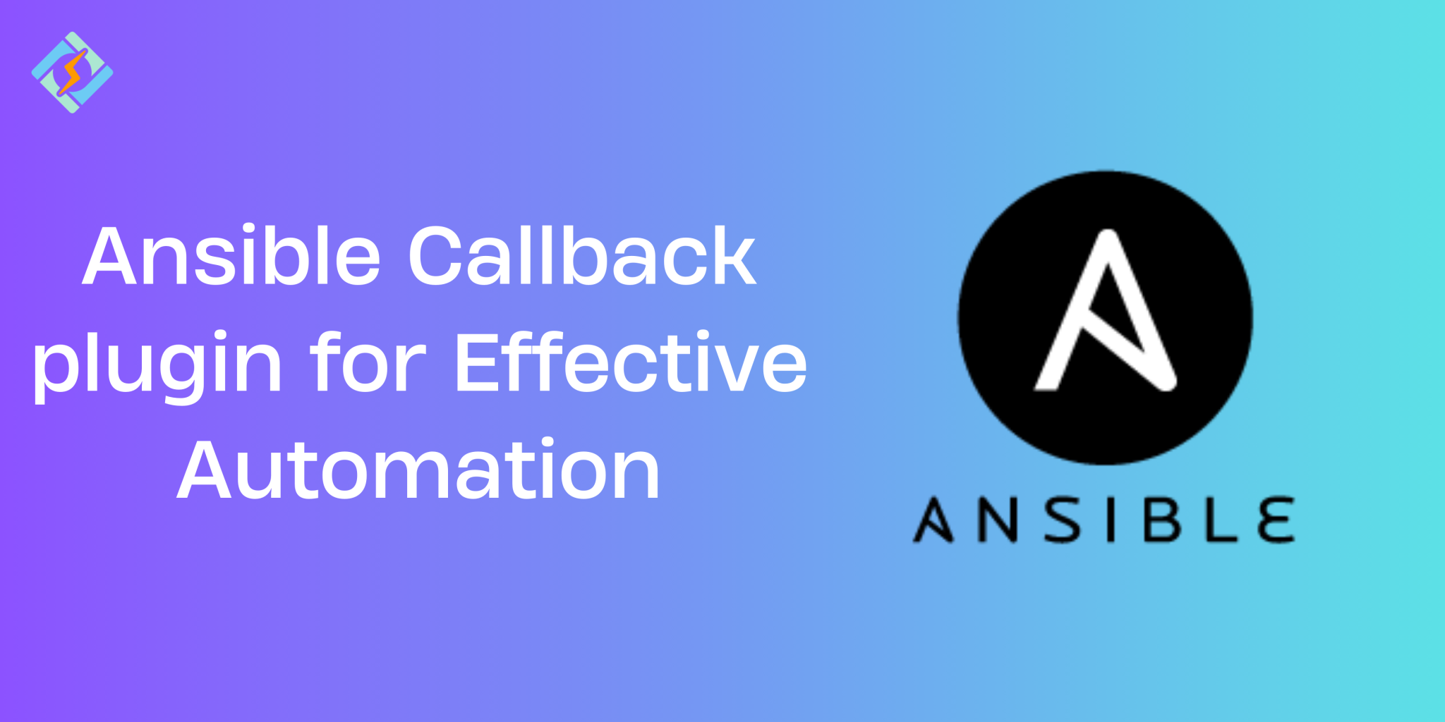 Mastering Ansible Callback Plugins for Automation