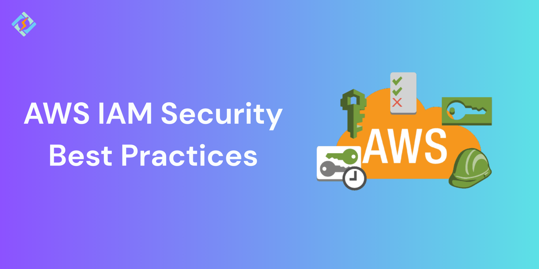 AWS IAM Security Best Practices To Manage AWS Resources 2026