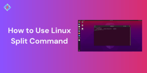 Using Linux Split Command With Examples Explained 2025