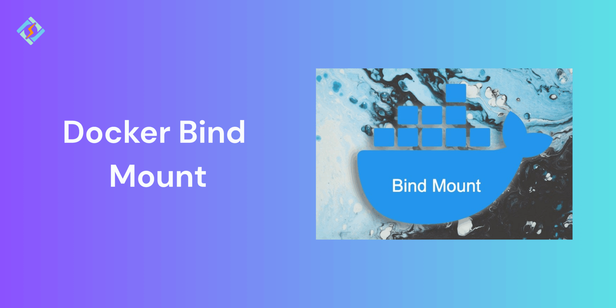 Docker Bind Mounts: A Complete Guide to Setup & Usage
