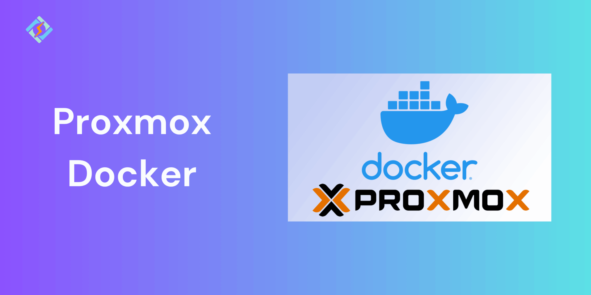 Proxmox Docker: How to Manage Docker on Proxmox Efficiently